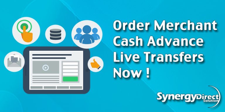 Merchant Cash Advance Live Transfers for Growth